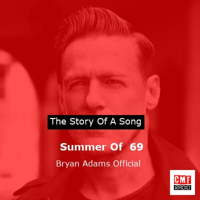 The story of a song: Summer Of 69 - Bryan Adams Official
