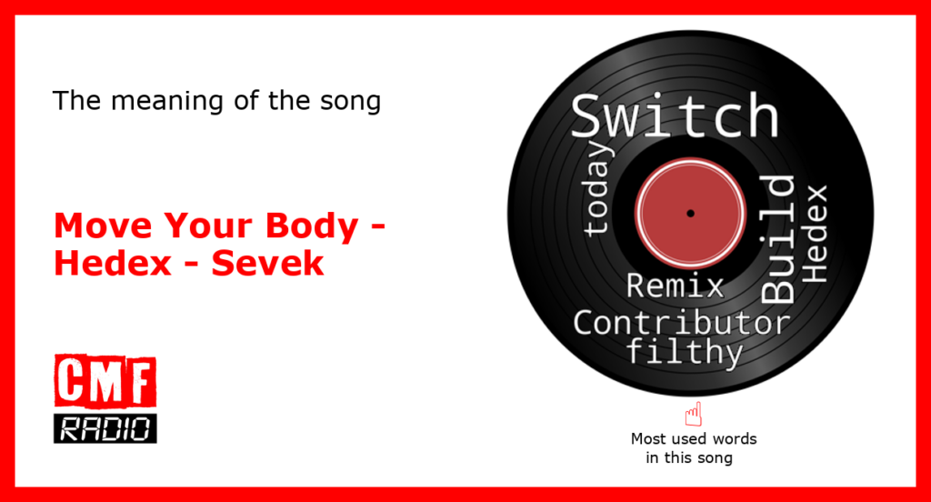 The story and meaning of the song 'Move Your Body - Hedex - Sevek