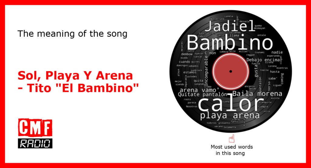The story and meaning of the song 'Sol, Playa Y Arena - Tito "El Bambino"