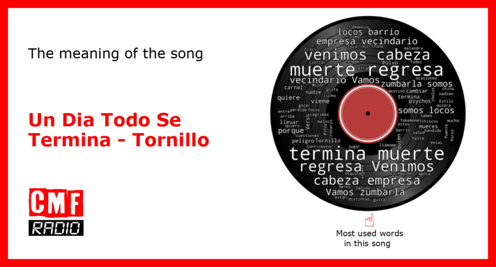 The story and meaning of the song 'Un Dia Todo Se Termina - Tornillo The story and meaning of the song 'Un Dia Todo Se Termina - Tornillo