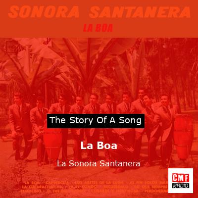The story and meaning of the song 'La Boa - La Sonora Santanera