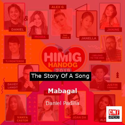 The story and meaning of the song 'Mabagal - Daniel Padilla