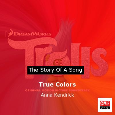 The story and meaning of the song 'True Colors - Anna Kendrick