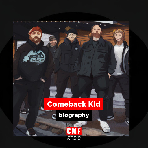 Comeback Kid - biography - CMF Radio