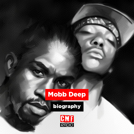 Mobb Deep - biography - CMF Radio