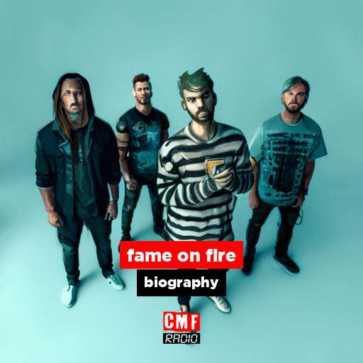 fame on fire - biography - CMF Radio