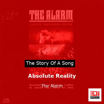 The story and meaning of the song 'Absolute Reality - The Alarm