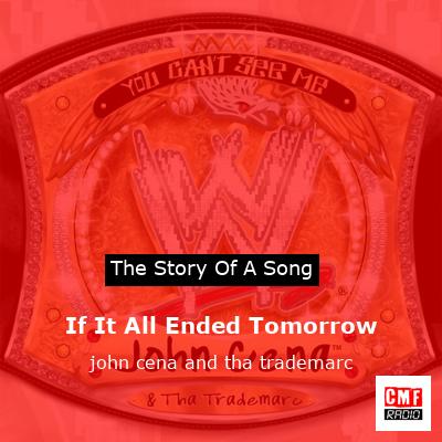 The story and meaning of the song 'If It All Ended Tomorrow - john cena ...