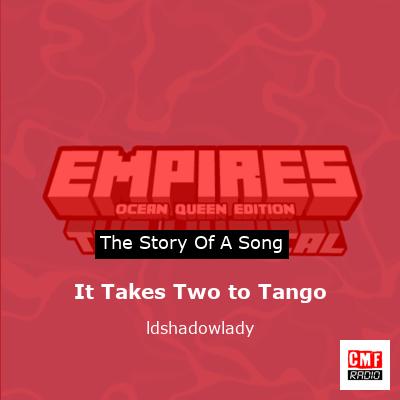 The story and meaning of the song 'It Takes Two to Tango - ldshadowlady