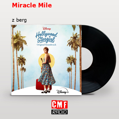 The story and meaning of the song 'Miracle Mile - z berg