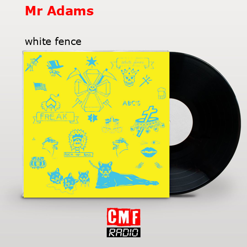 The story and meaning of the song 'Mr Adams - white fence