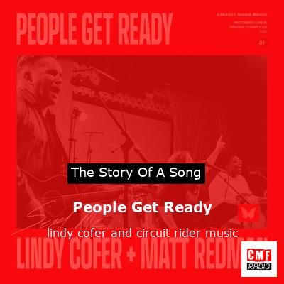 The story and meaning of the song 'People Get Ready - lindy cofer and circuit rider music