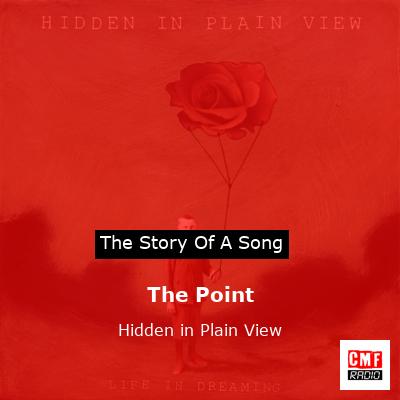 The story and meaning of the song 'The Point - Hidden in Plain View