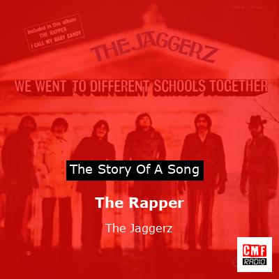 The story and meaning of the song 'The Rapper - The Jaggerz
