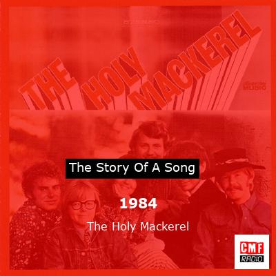 The story and meaning of the song '1984 - The Holy Mackerel