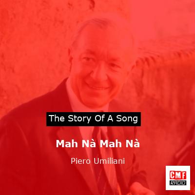 The story and meaning of the song 'Mah Nà Mah Nà - Piero Umiliani