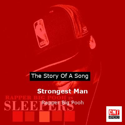 The story and meaning of the song 'Strongest Man - Rapper Big Pooh