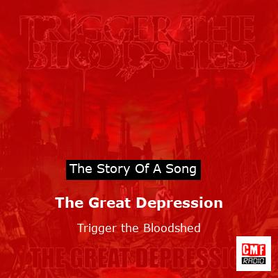 The story and meaning of the song 'The Great Depression - Trigger the ...