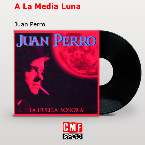 The story and meaning of the song 'A La Media Luna - Juan Perro