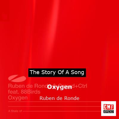 The story and meaning of the song 'Oxygen - Ruben de Ronde