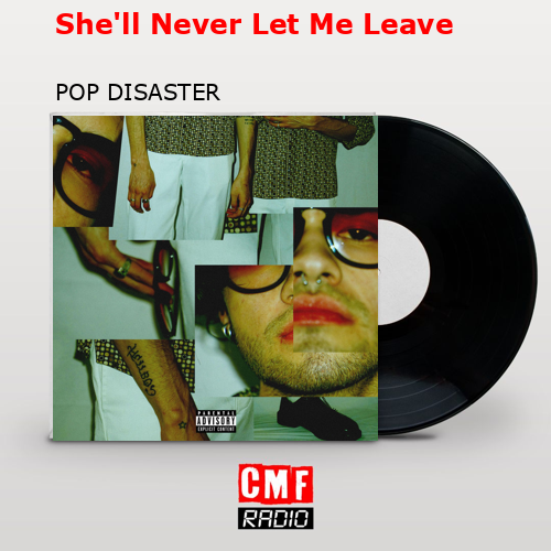 The story and meaning of the song 'She'll Never Let Me Leave - POP ...