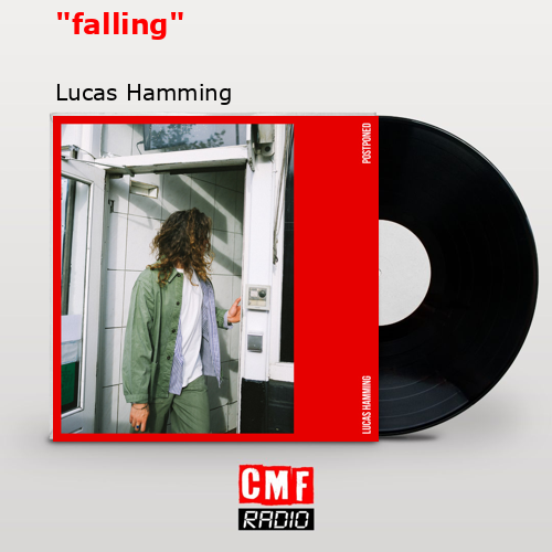 The story and meaning of the song '"falling" - Lucas Hamming