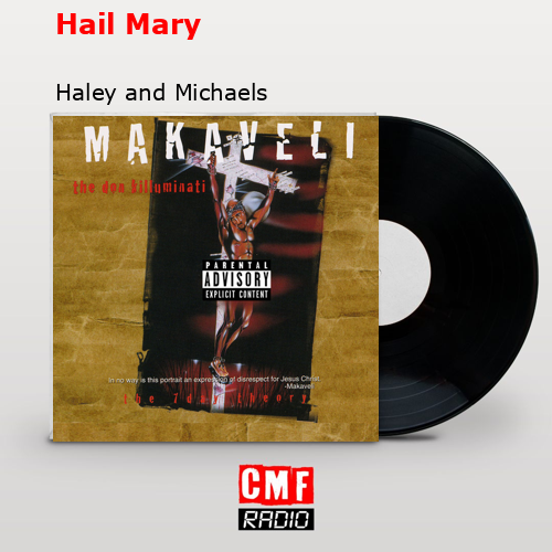 La historia y el significado de la canción 'Hail Mary - Haley and Michaels