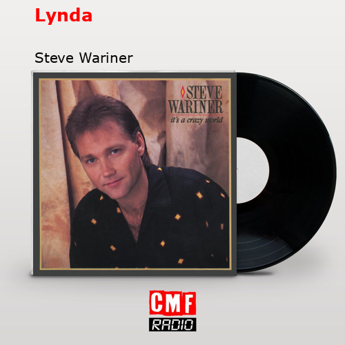 La historia y el significado de la canción 'Lynda - Steve Wariner