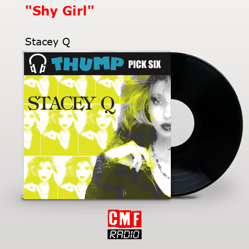 La historia y el significado de la canción '"Shy Girl" - Stacey Q