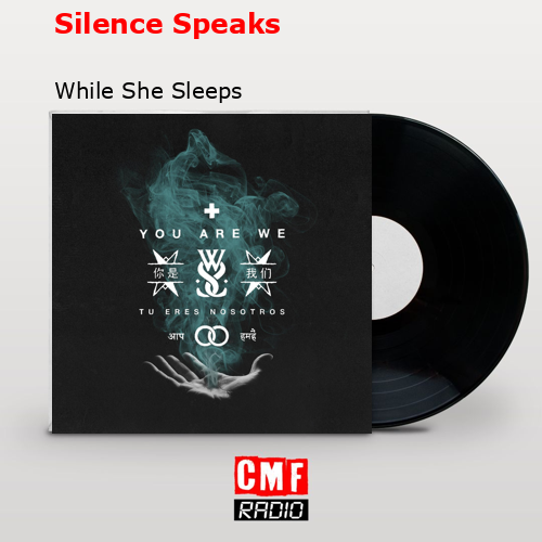 La historia y el significado de la canción 'Silence Speaks - While She Sleeps