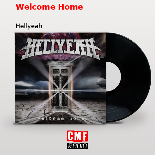 La historia y el significado de la canción 'Welcome Home - Hellyeah