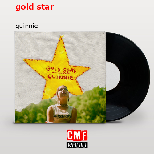 La historia y el significado de la canción 'gold star - quinnie