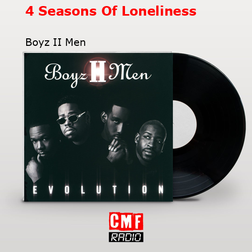 La historia y el significado de la canción '4 Seasons Of Loneliness - Boyz II Men