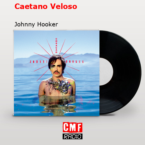 La Historia Y El Significado De La Canción Caetano Veloso Johnny