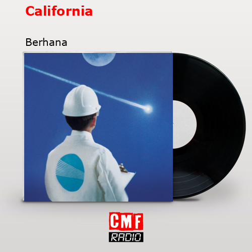 La historia y el significado de la canción 'California - Berhana