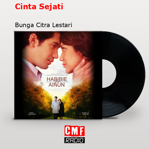 La historia y el significado de la canción 'Cinta Sejati - Bunga Citra Lestari