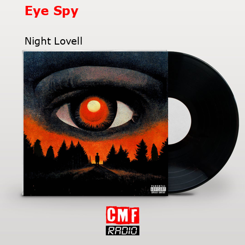 La historia y el significado de la canción 'Eye Spy - Night Lovell