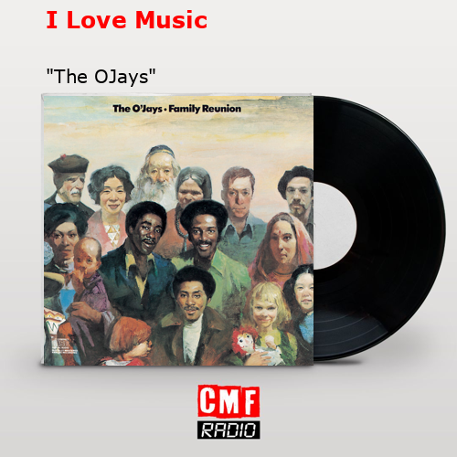 La Historia Y El Significado De La Canción I Love Music The Ojays