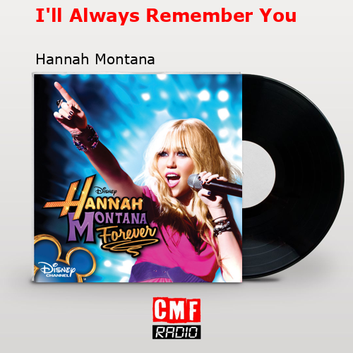 La historia y el significado de la canción 'I'll Always Remember You ...