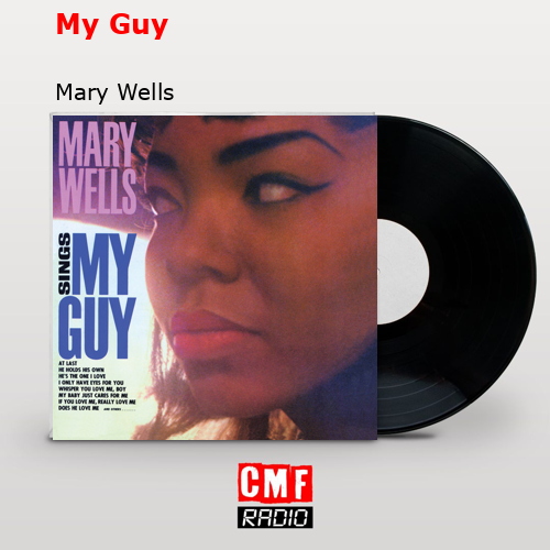 La historia y el significado de la canción 'My Guy - Mary Wells