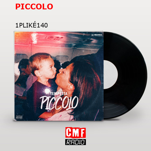 La historia y el significado de la canción 'PICCOLO - 1PLIKÉ140