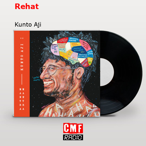 La historia y el significado de la canción 'Rehat - Kunto Aji