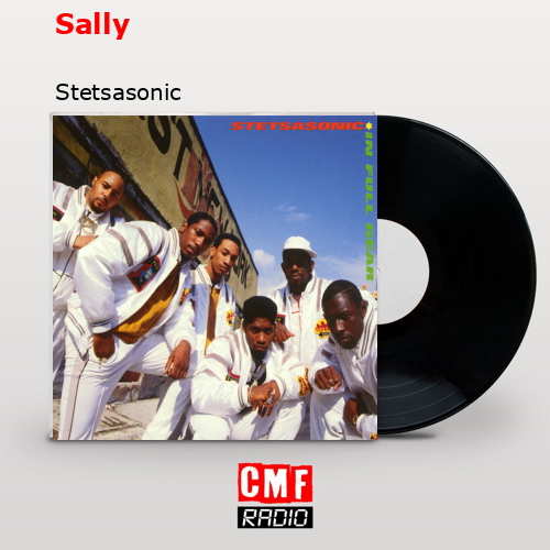 La historia y el significado de la canción 'Sally - Stetsasonic