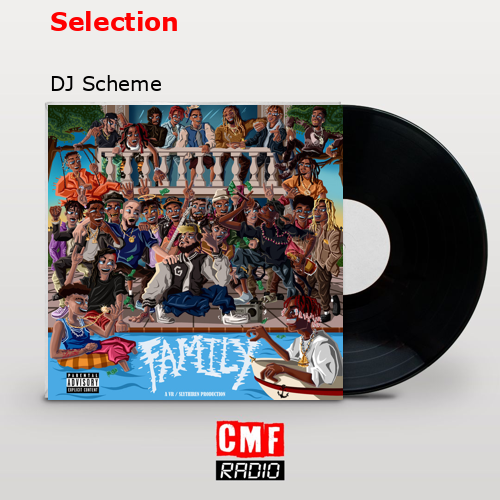 La historia y el significado de la canción 'Selection - DJ Scheme