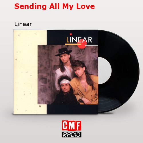 La historia y el significado de la canción 'Sending All My Love - Linear