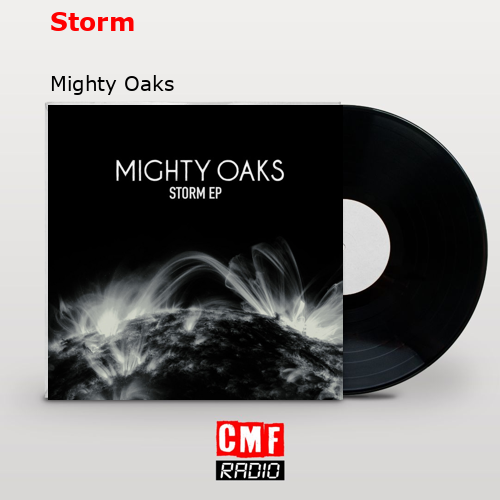 La historia y el significado de la canción 'Storm - Mighty Oaks