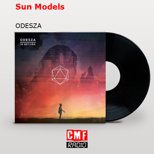 La historia y el significado de la canción 'Sun Models - ODESZA