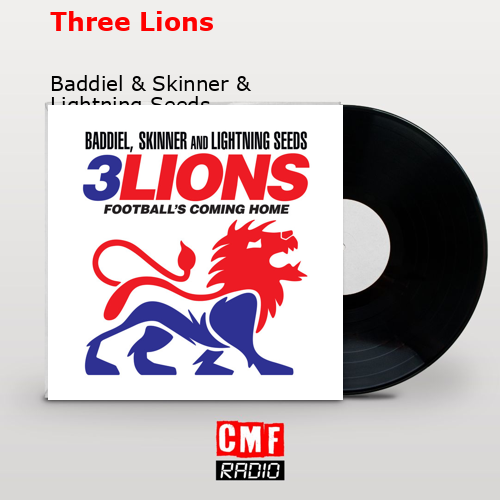 La historia y el significado de la canción 'Three Lions - Baddiel & Skinner & Lightning Seeds