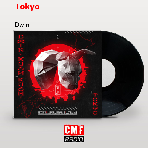 La historia y el significado de la canción 'Tokyo - Dwin
