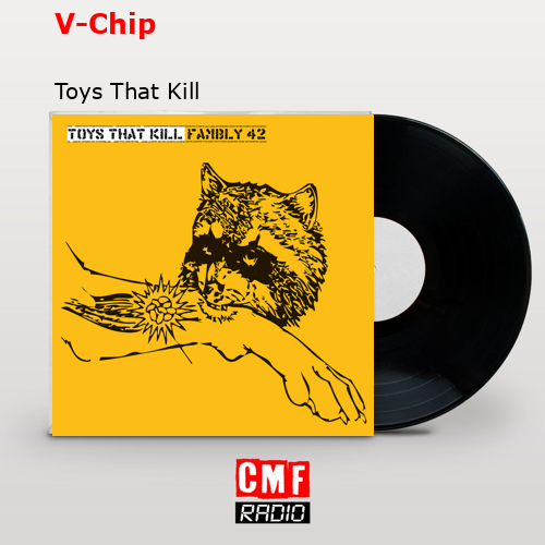 La historia y el significado de la canción 'V-Chip - Toys That Kill